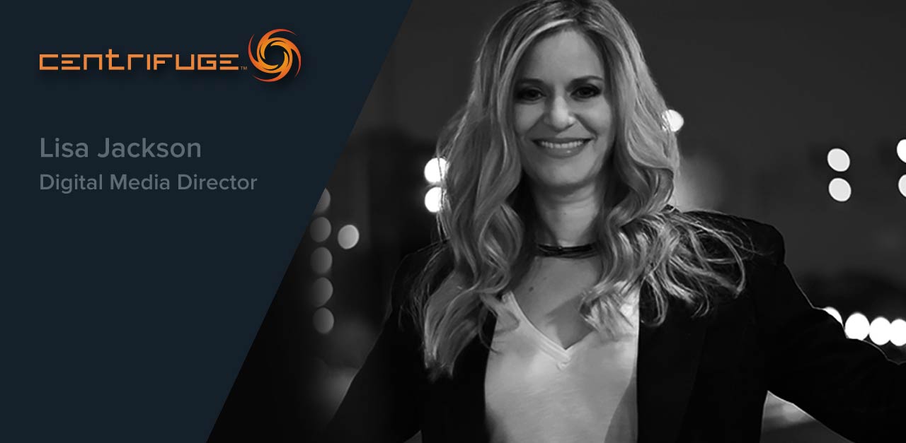 Lisa Jackson, Principal + Digital Media Director, Centrifuge Brand ...